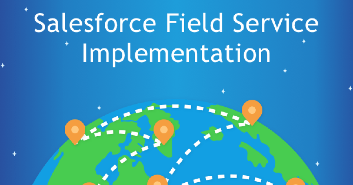 Salesforce Field Service Implementation Guide | DB Services Salesforce Field Service Implementation Guide | DB Services