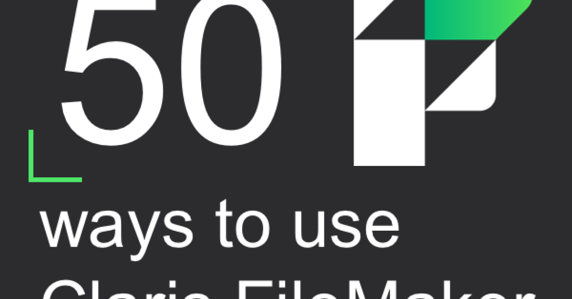 50 Ways to Use Claris FileMaker | DB Services