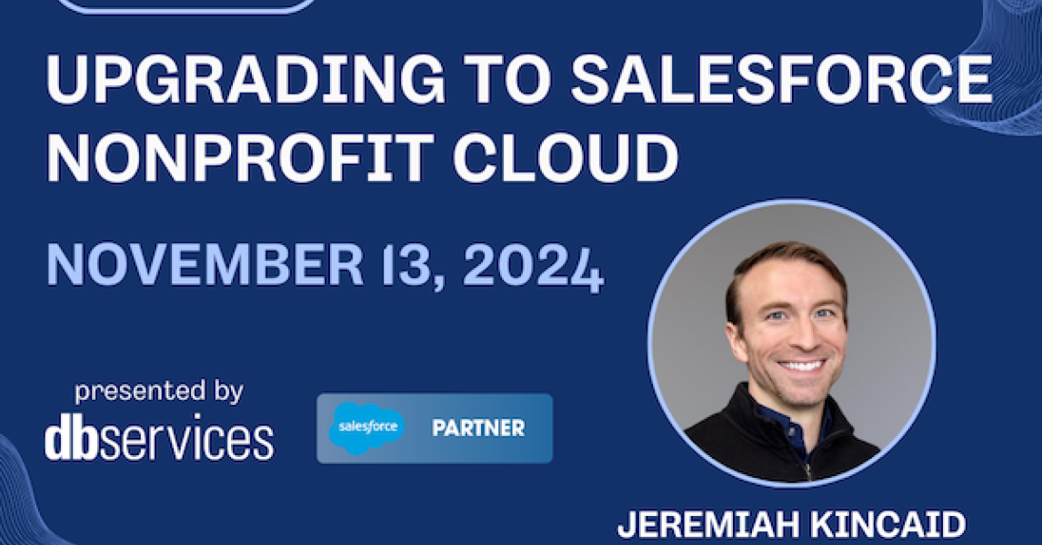 Upgrading to Salesforce Nonprofit Cloud | DB Services